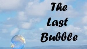 The Last Bubble (Edinburgh Fringe 2019) – Critically Speaking